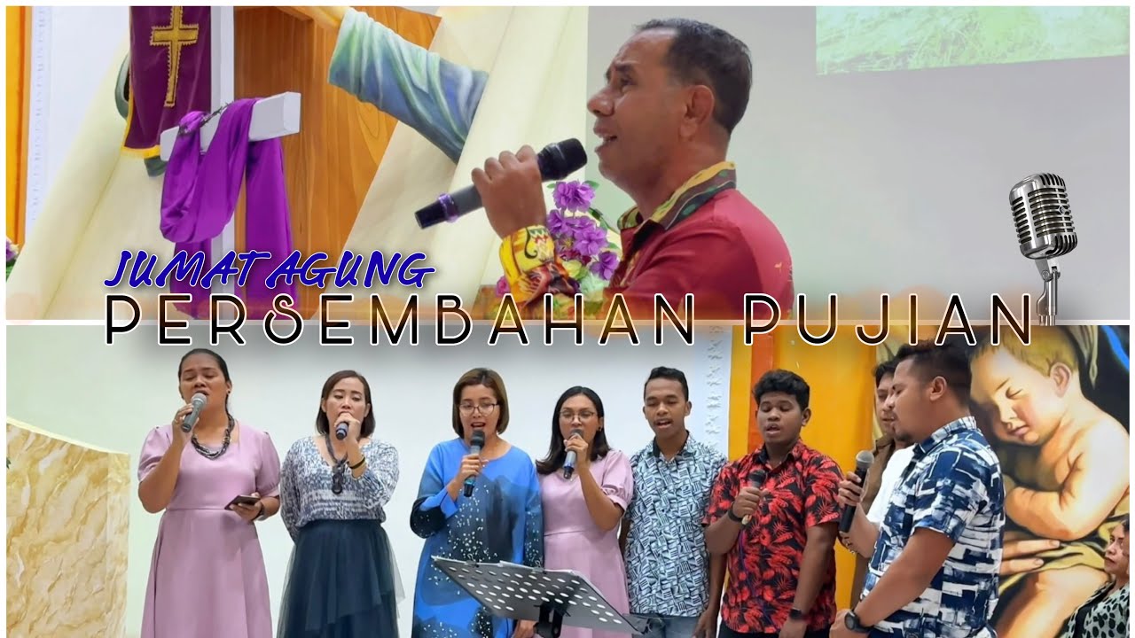 Persembahan Pujian Jumat Agung Di Gedung Gereja Eliora - YouTube