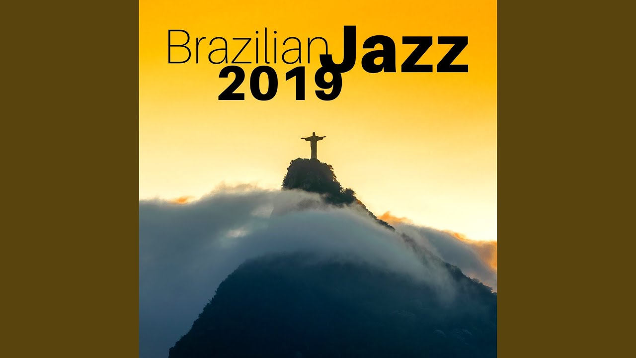 Brazilian Jazz 2019 - YouTube