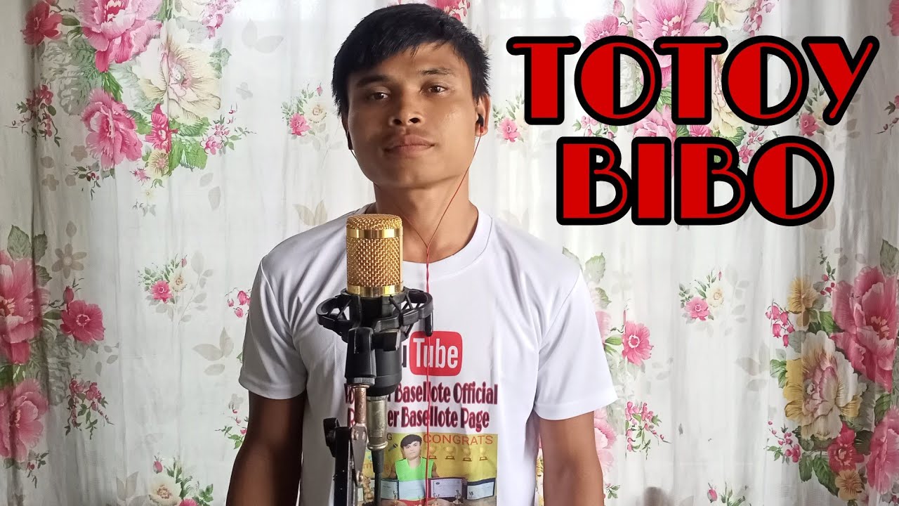 TOTOY BIBO(Cover) by Rodimer Basellote - YouTube
