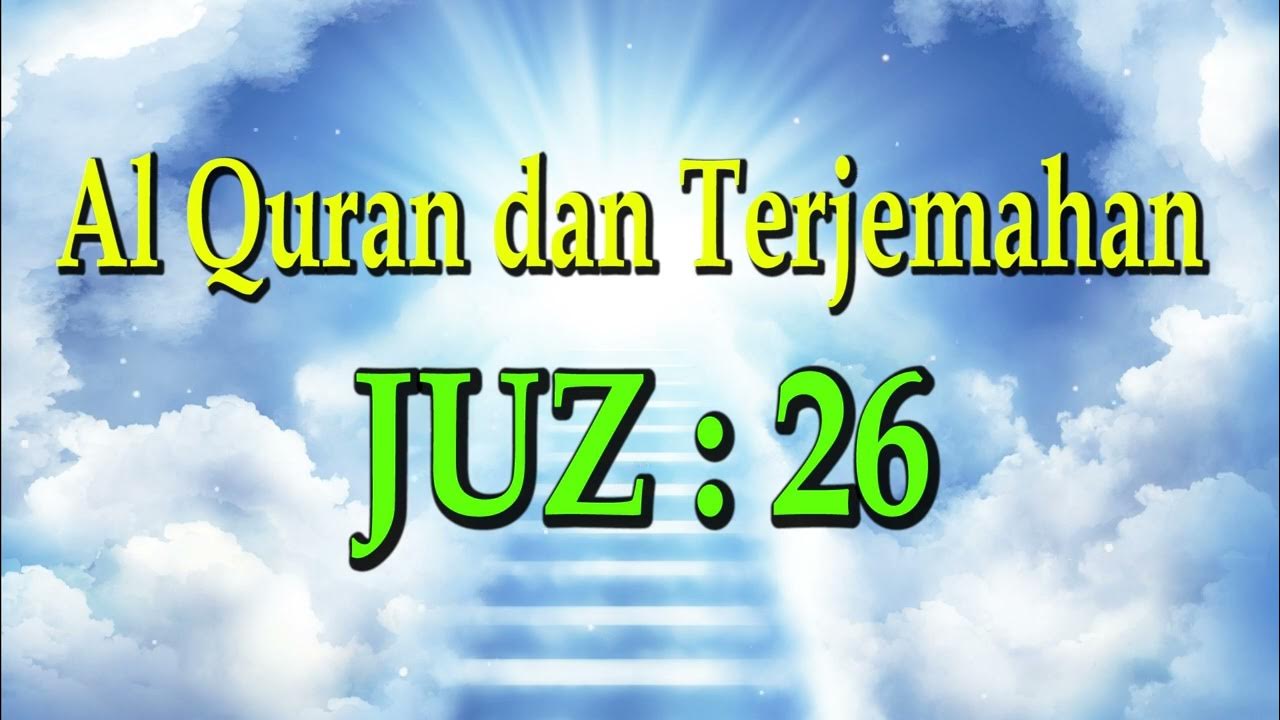 Al Quran Dan Terjemahan Juz : 26 - YouTube