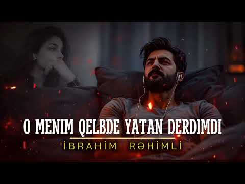 Ibrahım Rehımlı - O menım qelbde yatan derdımdı   (Yeni cover music) 2ci versia 4cu dəqiqədən sonra