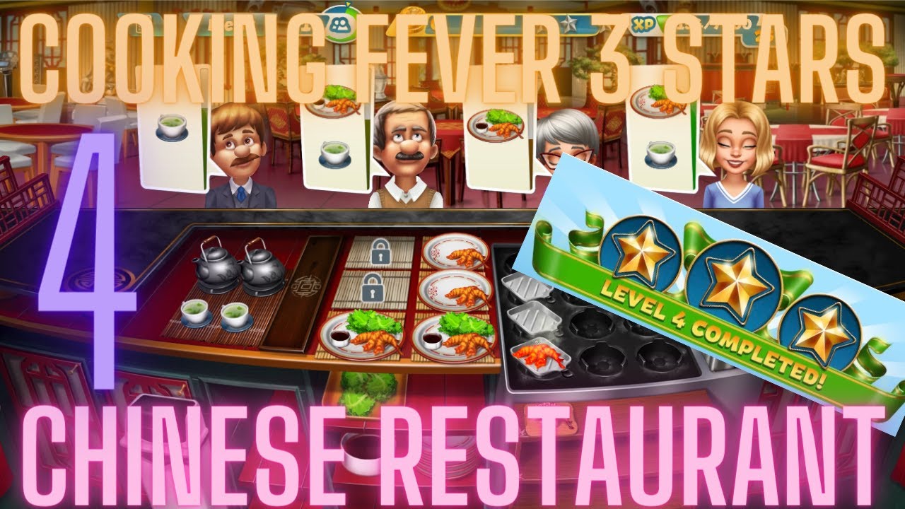 Cooking Fever 3 Stars: Chinese Restaurant - Level 4 - Audio Playthrough ...