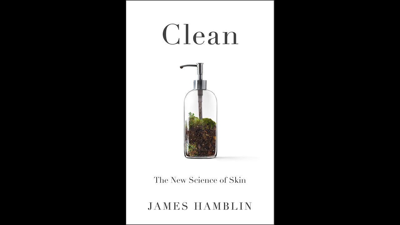 Clean by James Hamblin Book Summary - Review (AudioBook) - YouTube