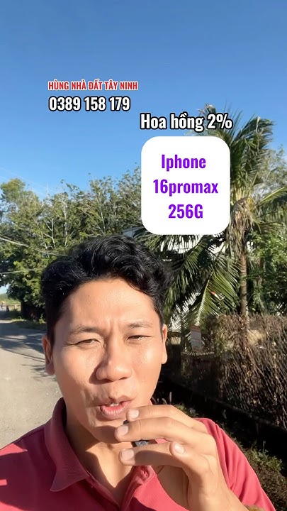 KM cực sốc tặng iphone 16promax 256G,5x27m full tc #hungnhadattayninh #chotayninh #kcnphuocdong ...