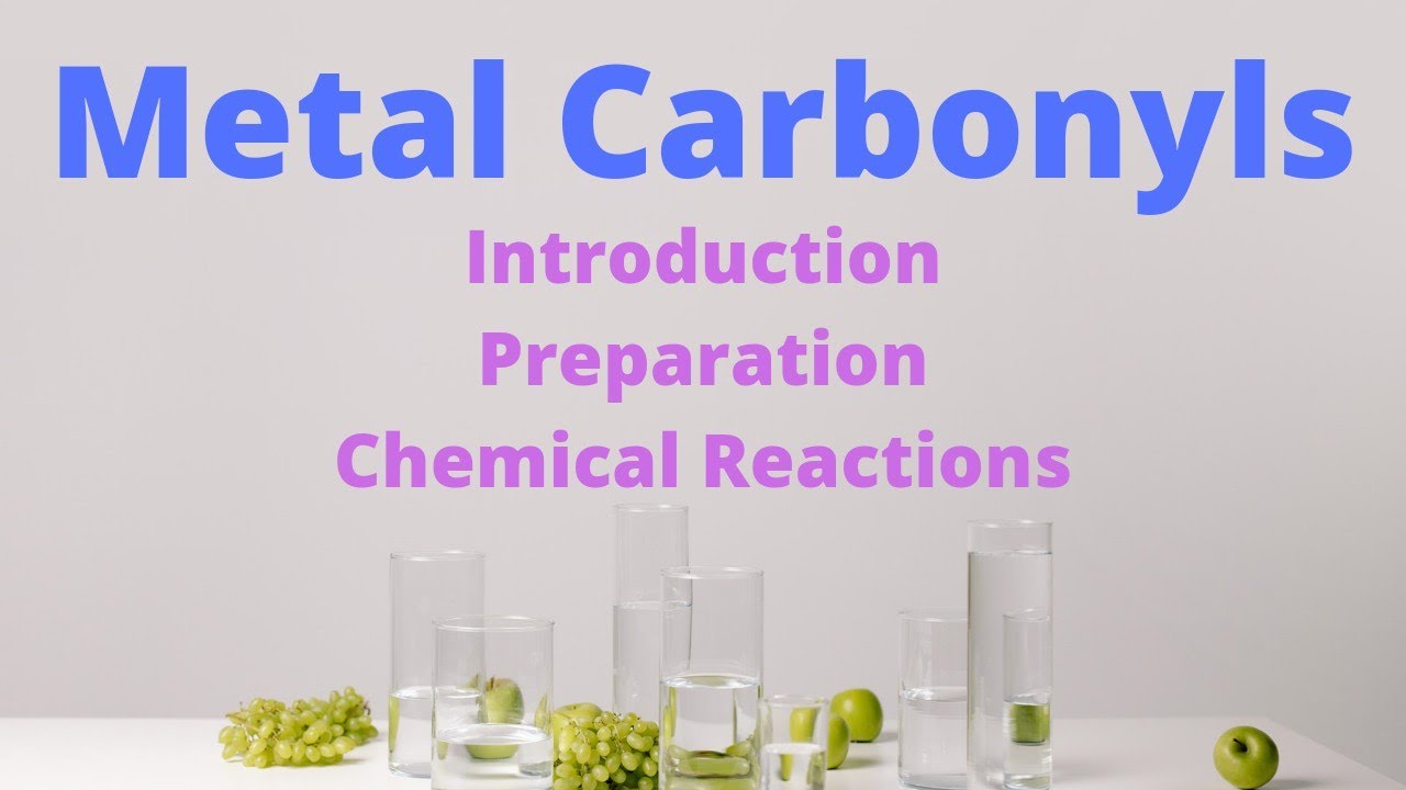 Lecture 03 : Metal Carbonyls, Preparation and chemical reactions. - YouTube