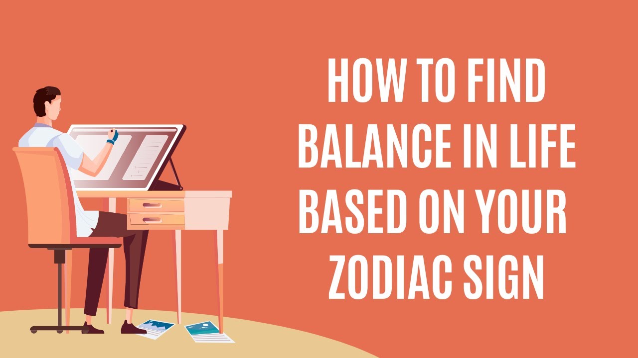 How to FIND BALANCE in LIFE Based on Your Zodiac Sign - YouTube