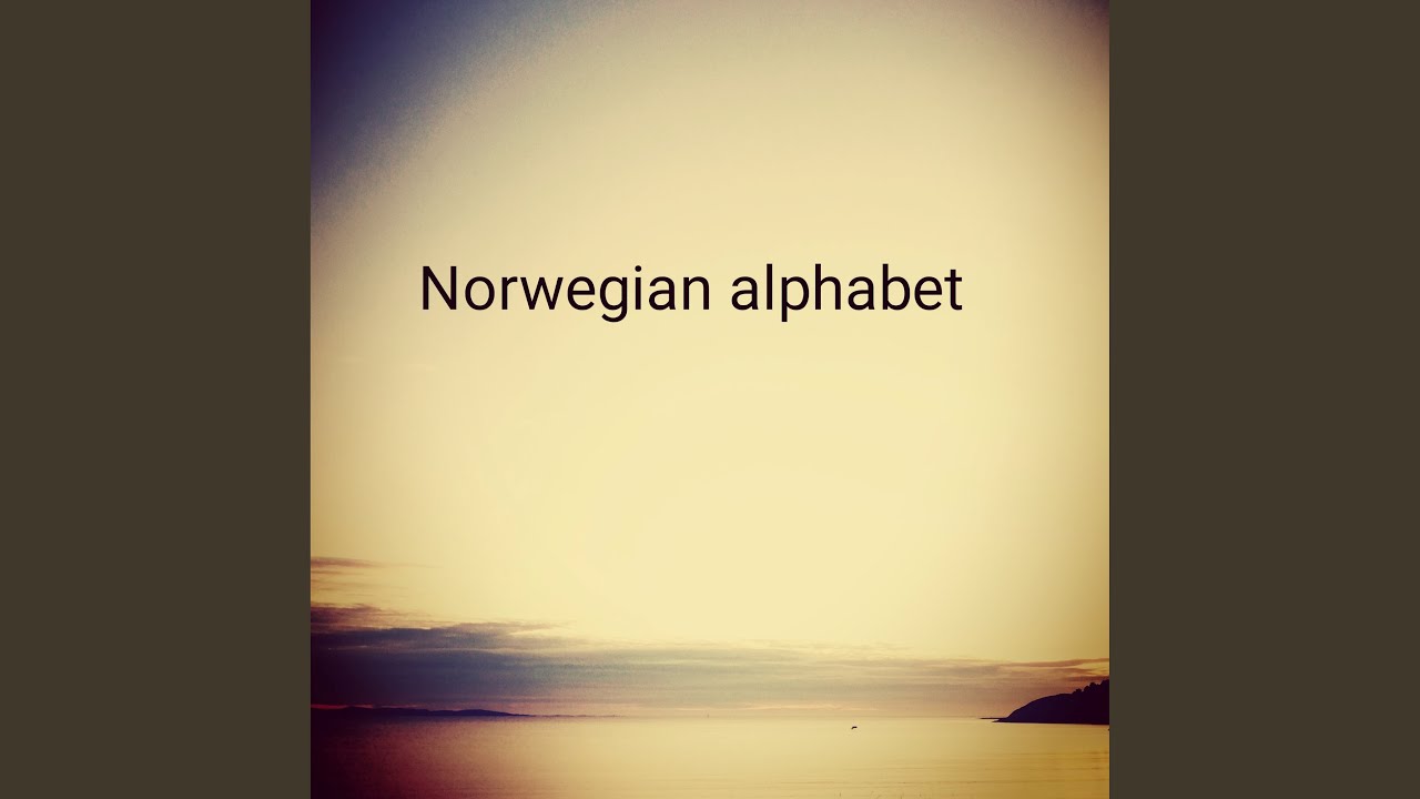 Norwegian alphabet - YouTube