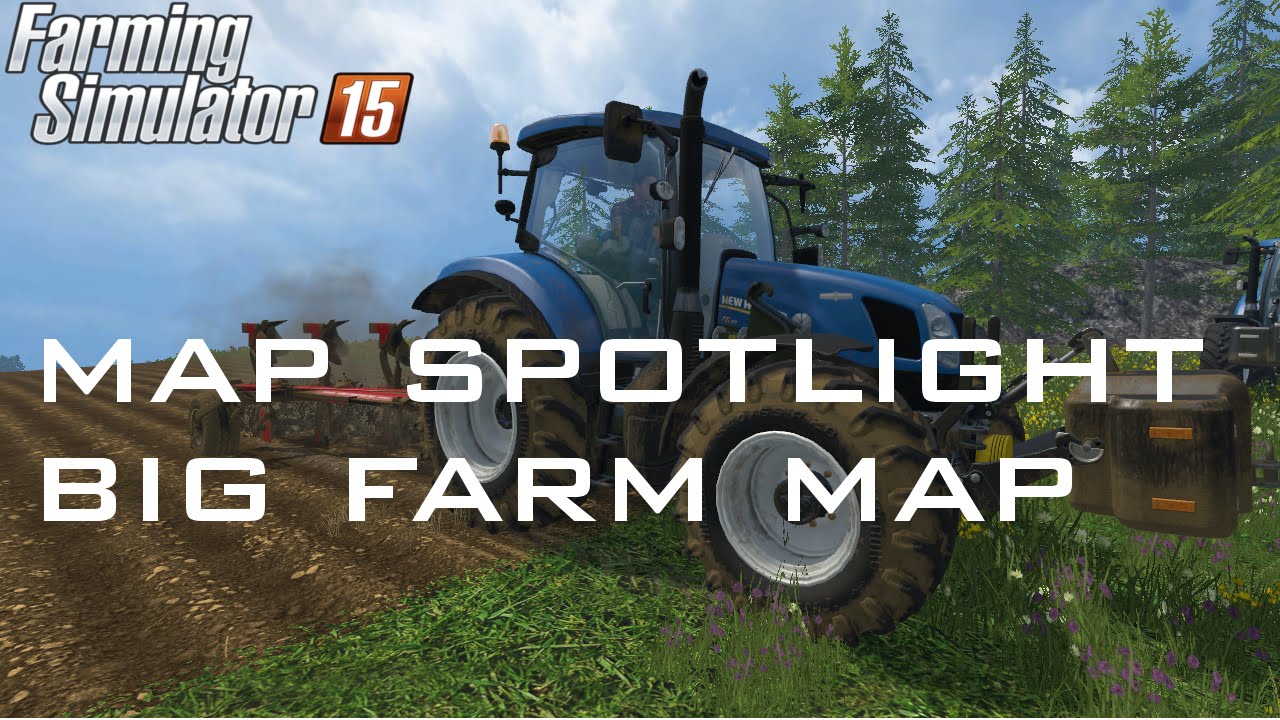 Farming Simulator 15 Map Spotlight - Big Farm - YouTube