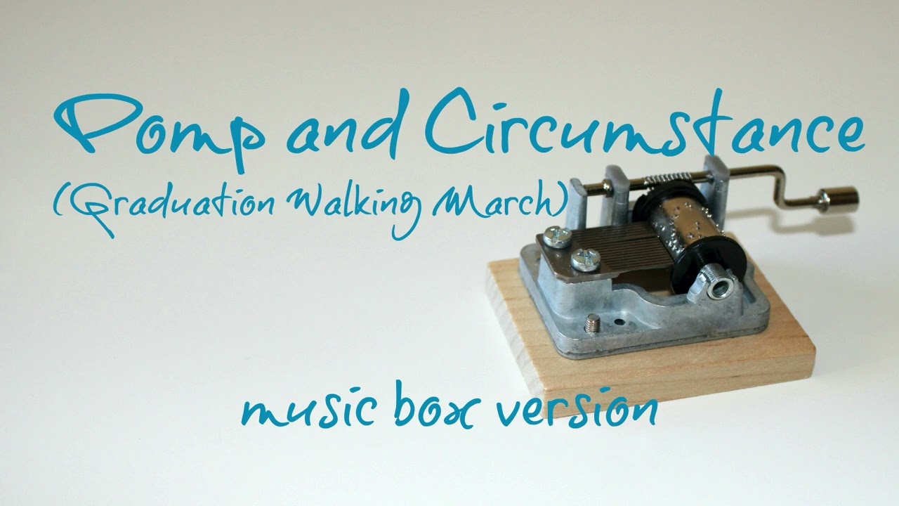 Pomp and Circumstance - Graduation March - Graduation Song- MUSIC BOX ...