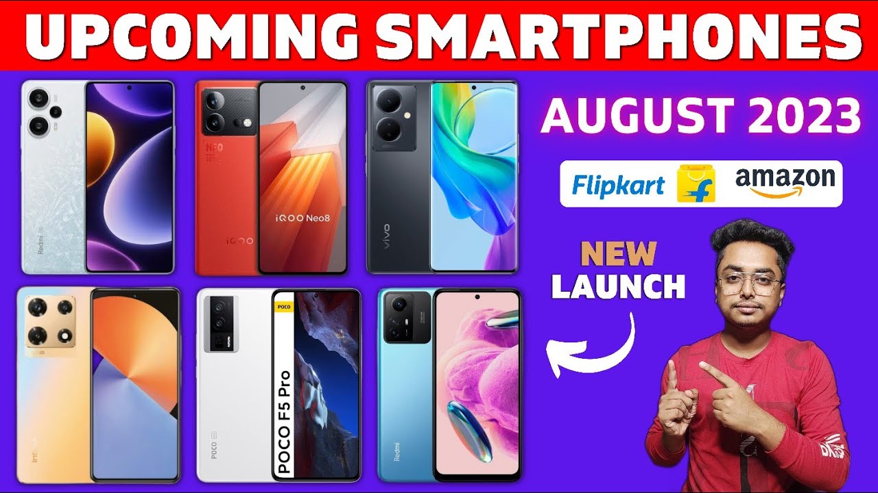 Top 6 Best Upcoming Phones in August 2023🔥 || Upcoming Smartphones in ...
