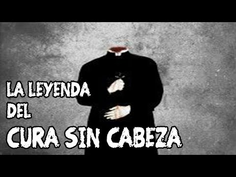 La leyenda del padre sin cabeza - YouTube