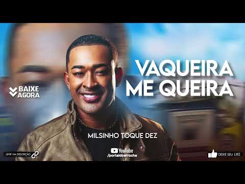 MILSINHO TOQUE DEZ - VAQUEIRA ME QUEIRA