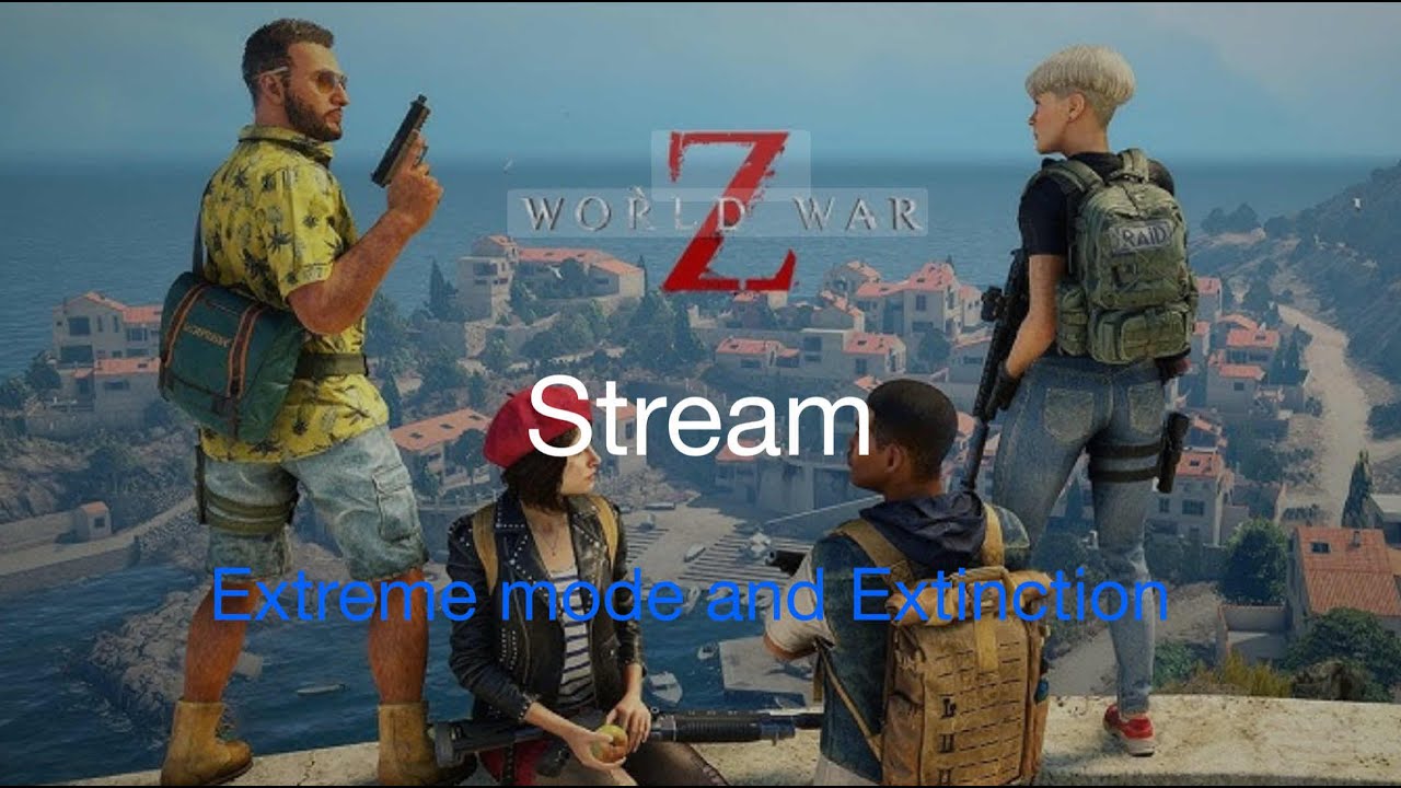 World War Z Aftermath:Extreme and Extenction Stream (No Commentary ...