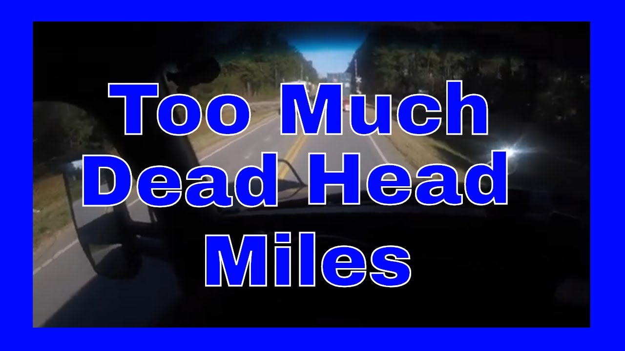 Trucker Vlog #220 Too Much Dead Head Miles - YouTube