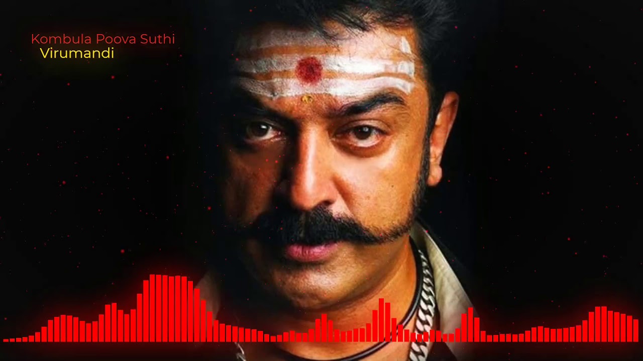 Kompula Poove Suthi high quality song | Virumandi | Ilaiyaraaja hit ...