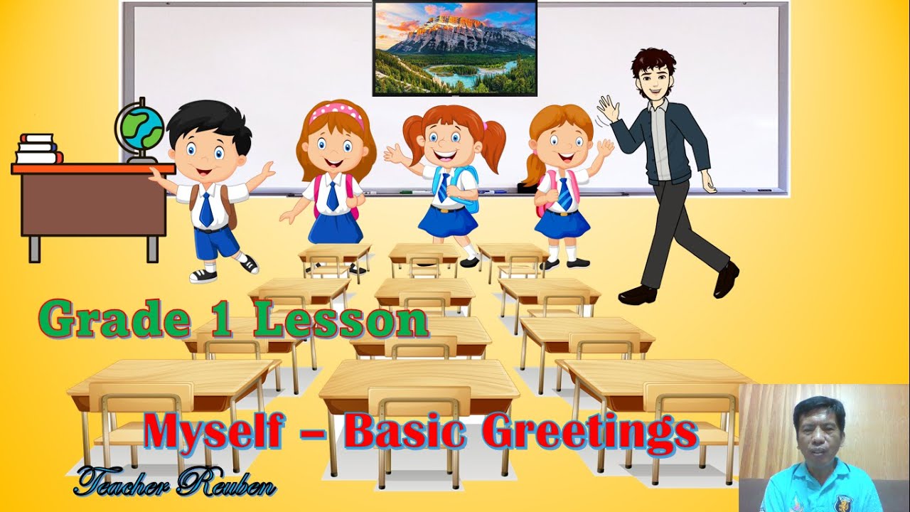 GRADE 1 LESSON MYSELF BASIC GREETINGS - YouTube