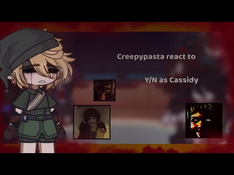 Creepypasta react to F!Y/N as Cassidy | Halloween special 🎃 | part 1/1 | Creepypasta x FNAF