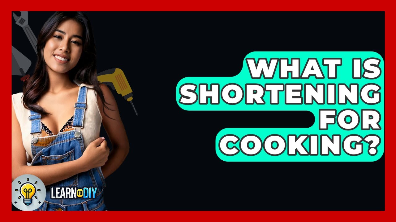 What Is Shortening For Cooking? - LearnToDIY360.com - YouTube