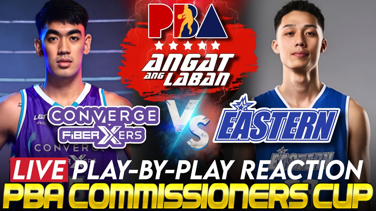 🔴LIVE PBA! CONVERGE vs HONG KONG Eastern │ PBA COMMISIONERS' CUP Play ...