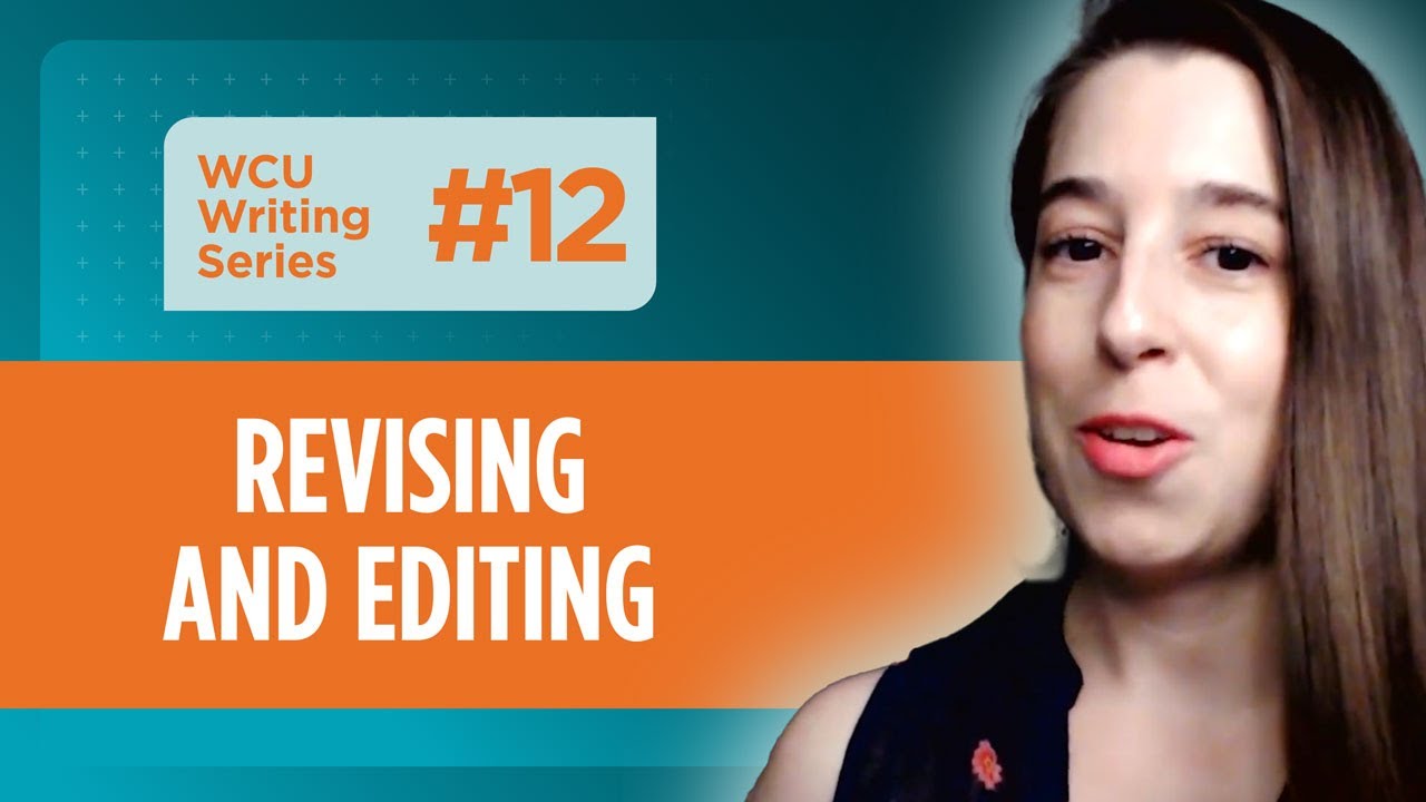 WCU Writing Series: Revising and Editing - YouTube