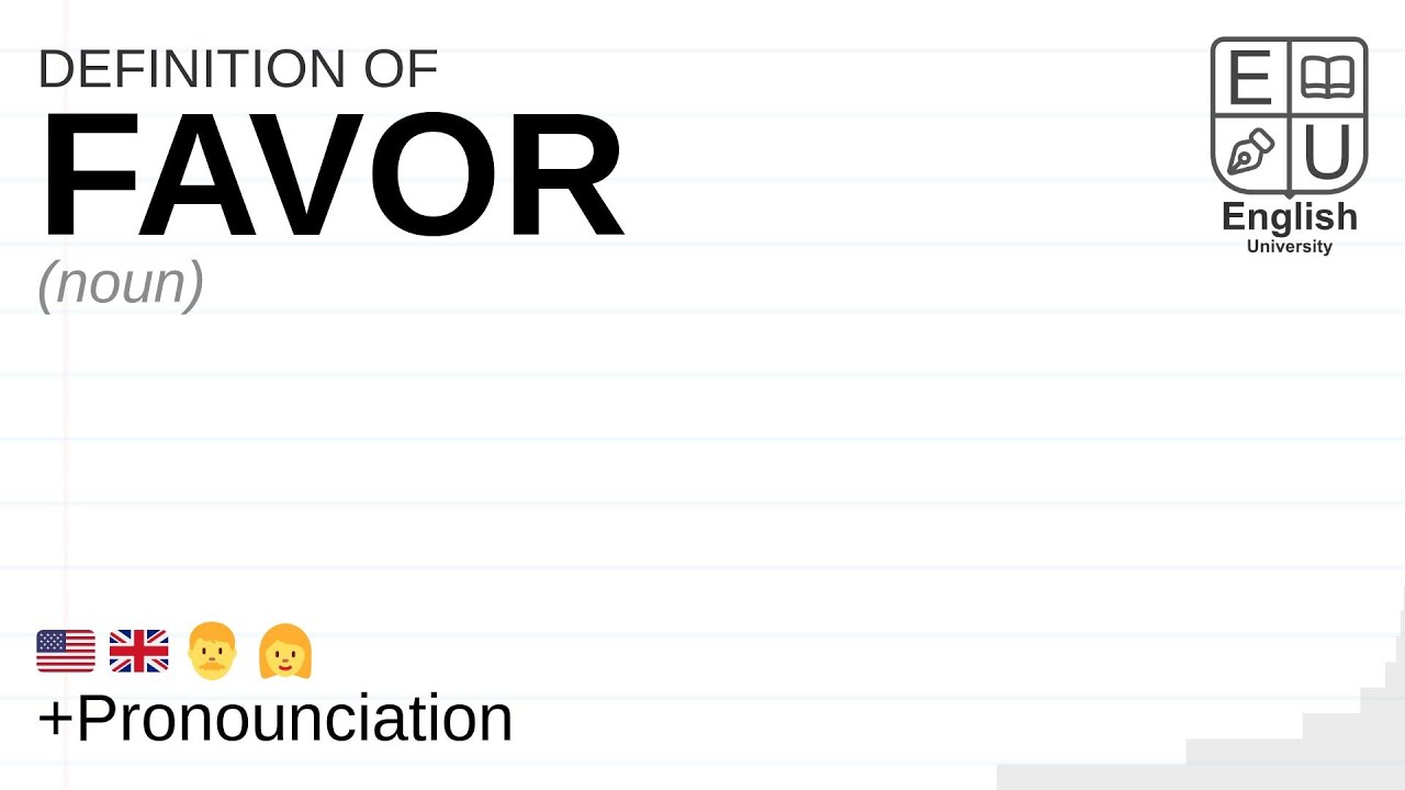 FAVOR meaning, definition & pronunciation | What is FAVOR? | How to say ...