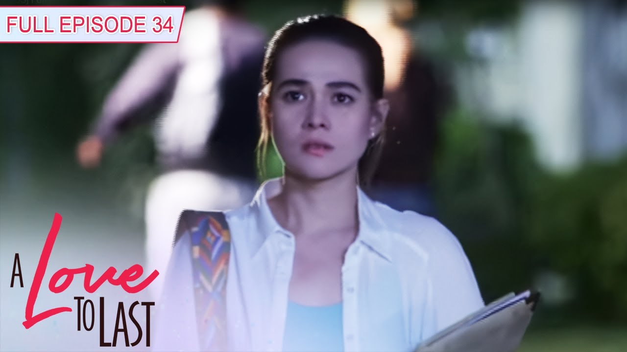 [ENG SUBS] Full Episode 34 | A Love to Last - YouTube
