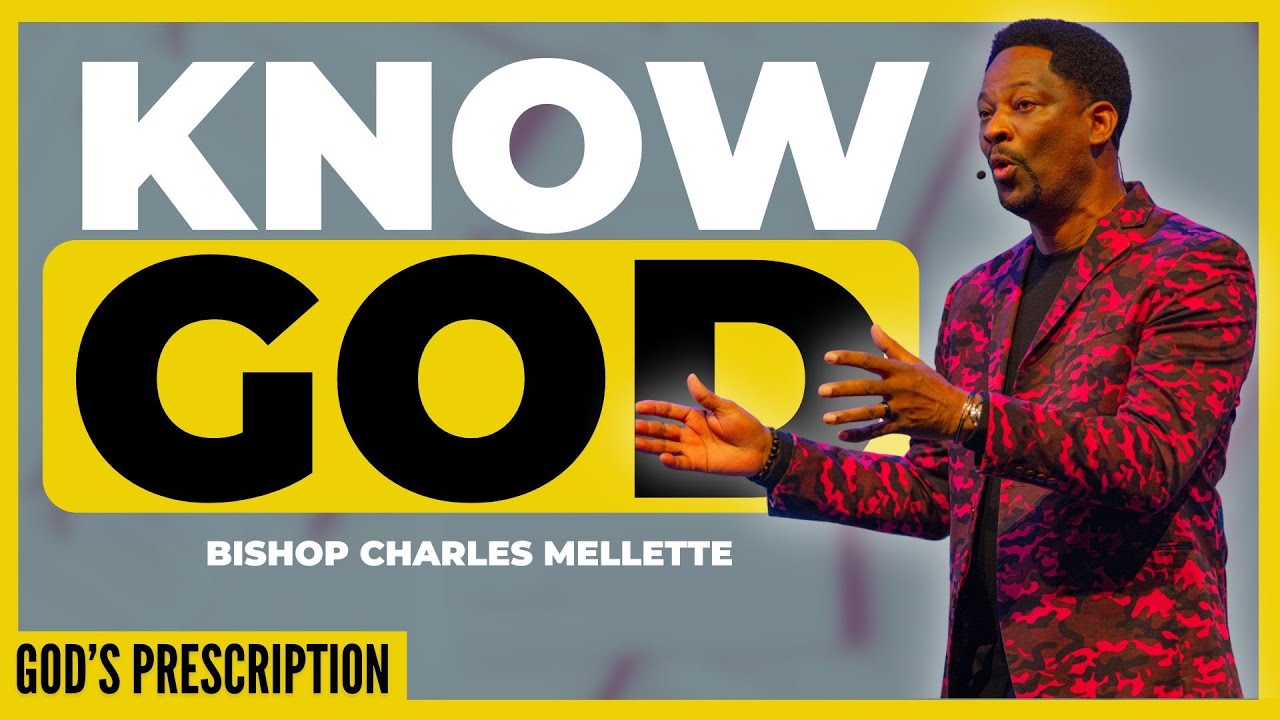 Know God | Bishop Charles Mellette | Christian Provision Ministries ...