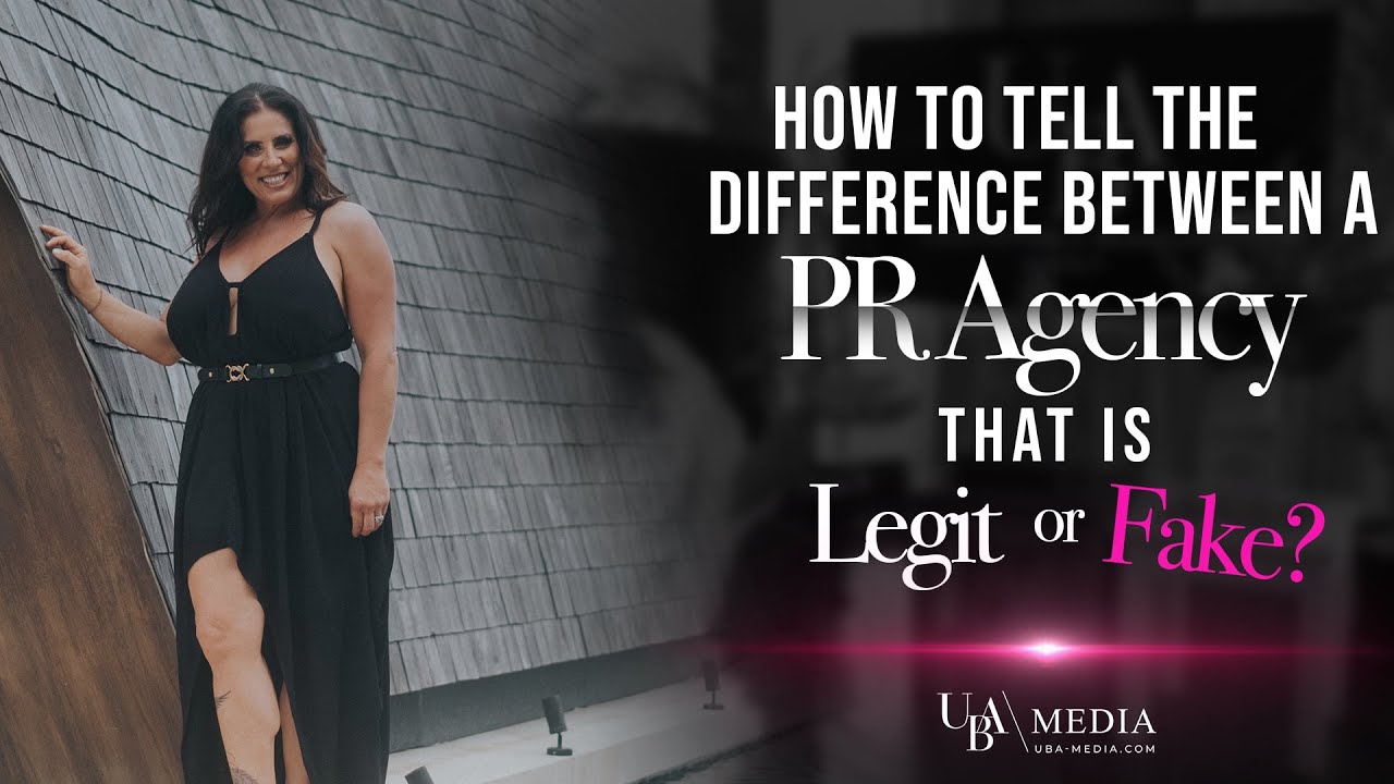 How to Tell the Difference Between a PR Agency that is Fake vs Legit ...
