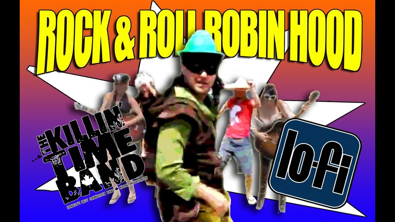 Rock & Roll Robin Hood - The Killin' Time Band (Officlal Video) - YouTube