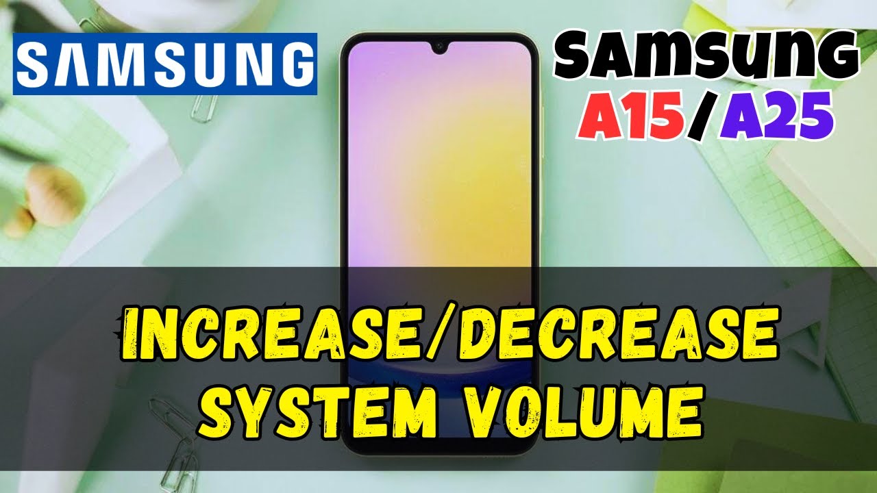How to Increase/Decrease System Volume On Samsung Galaxy A15 / A25 - YouTube