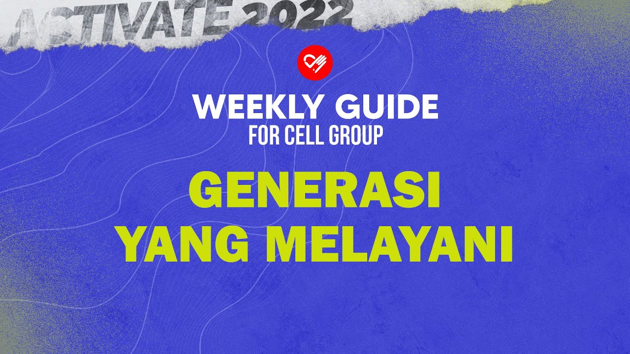 27 November 2022 | Weekly Guide for Cell Group - Generasi Yang Melayani ...