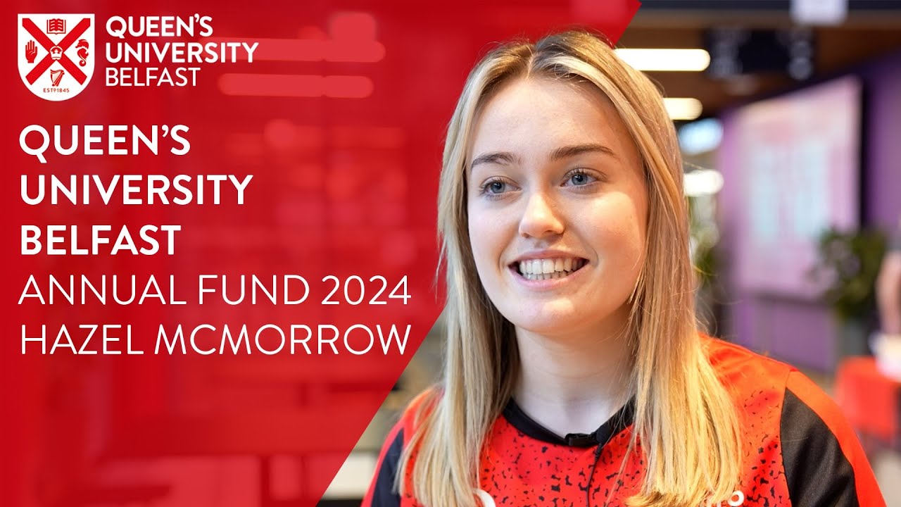 Queen's University Belfast I 2024 Annual Fund I Hazel McMorrow - YouTube