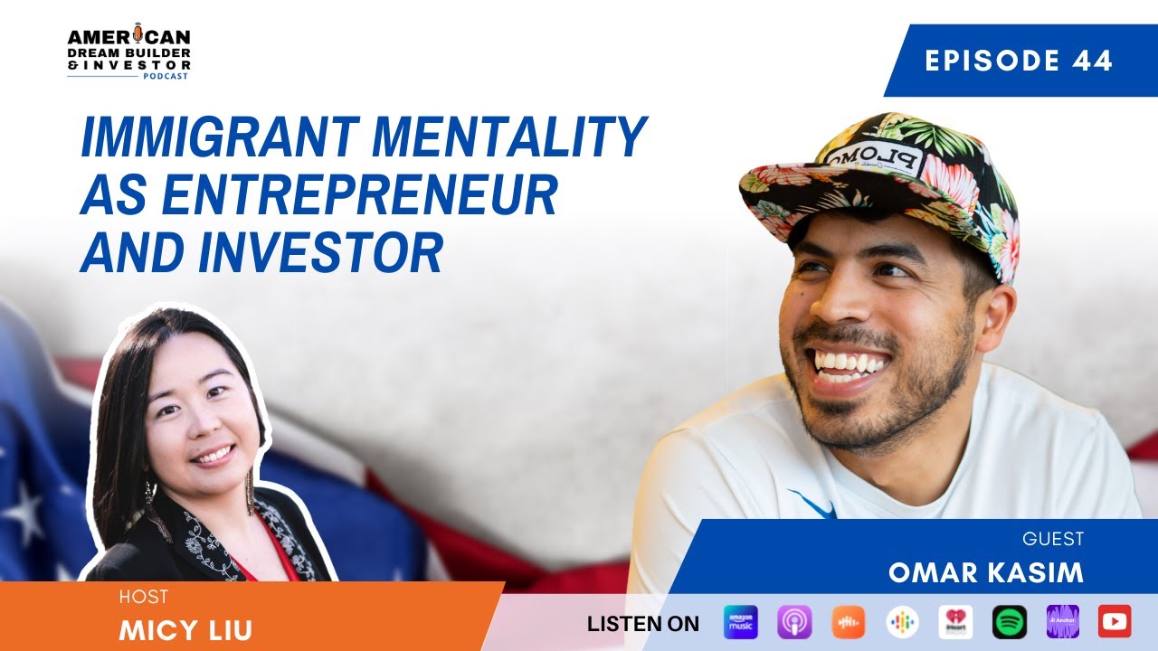 EP 44: Immigrant Mentality as Entrepreneur and Investor with Omar Kasim - YouTube
