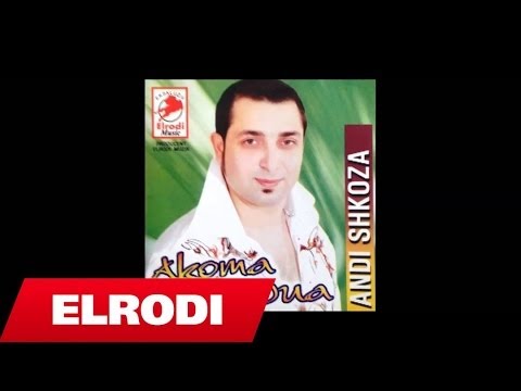 Andi Shkoza - Akoma te dua