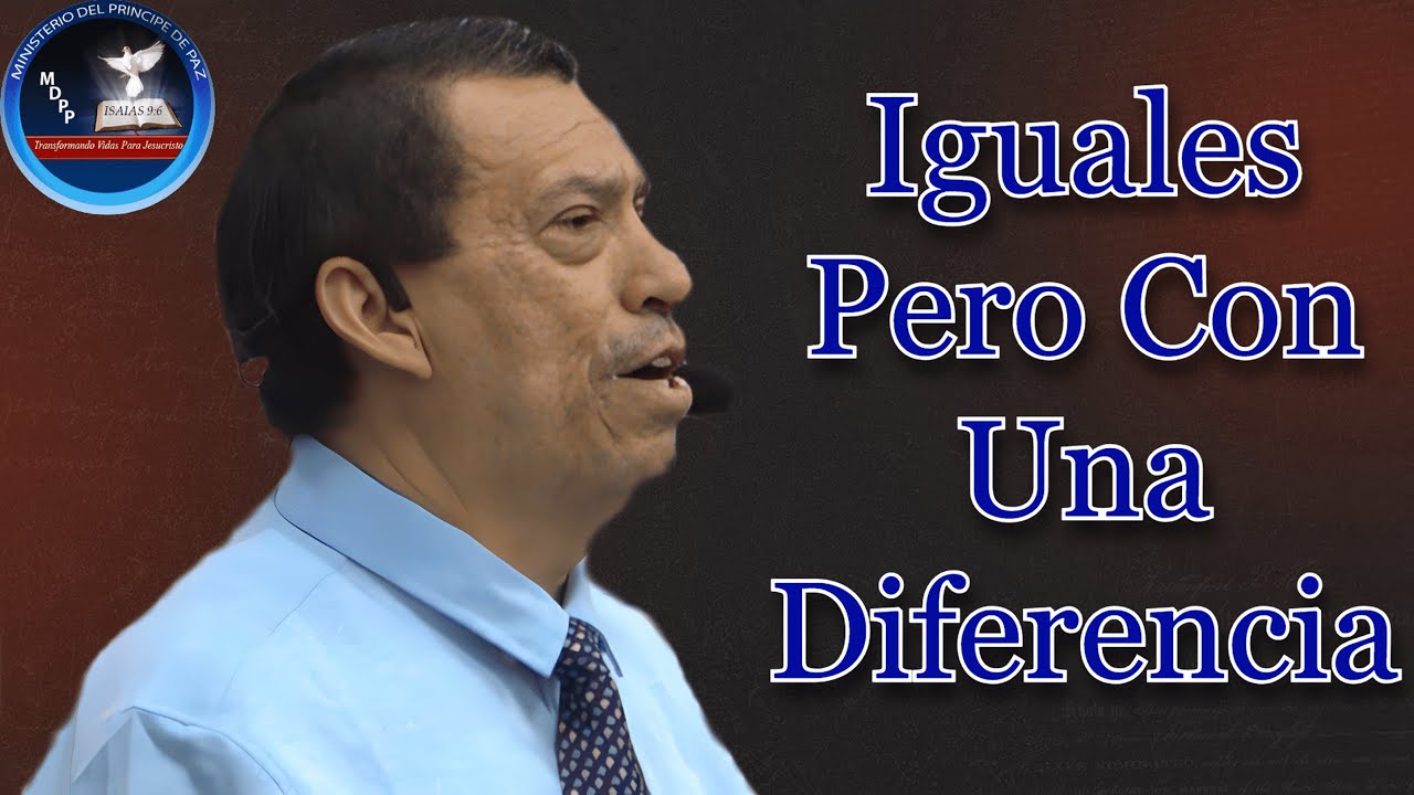 Iguales Pero Con Una Diferencia | Pastor Luis Duke - YouTube