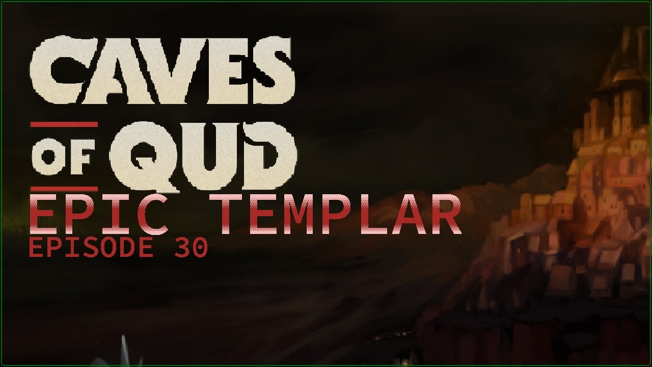 EPIC Templar Battle! Caves of Qud ¦ Episode 30 - YouTube
