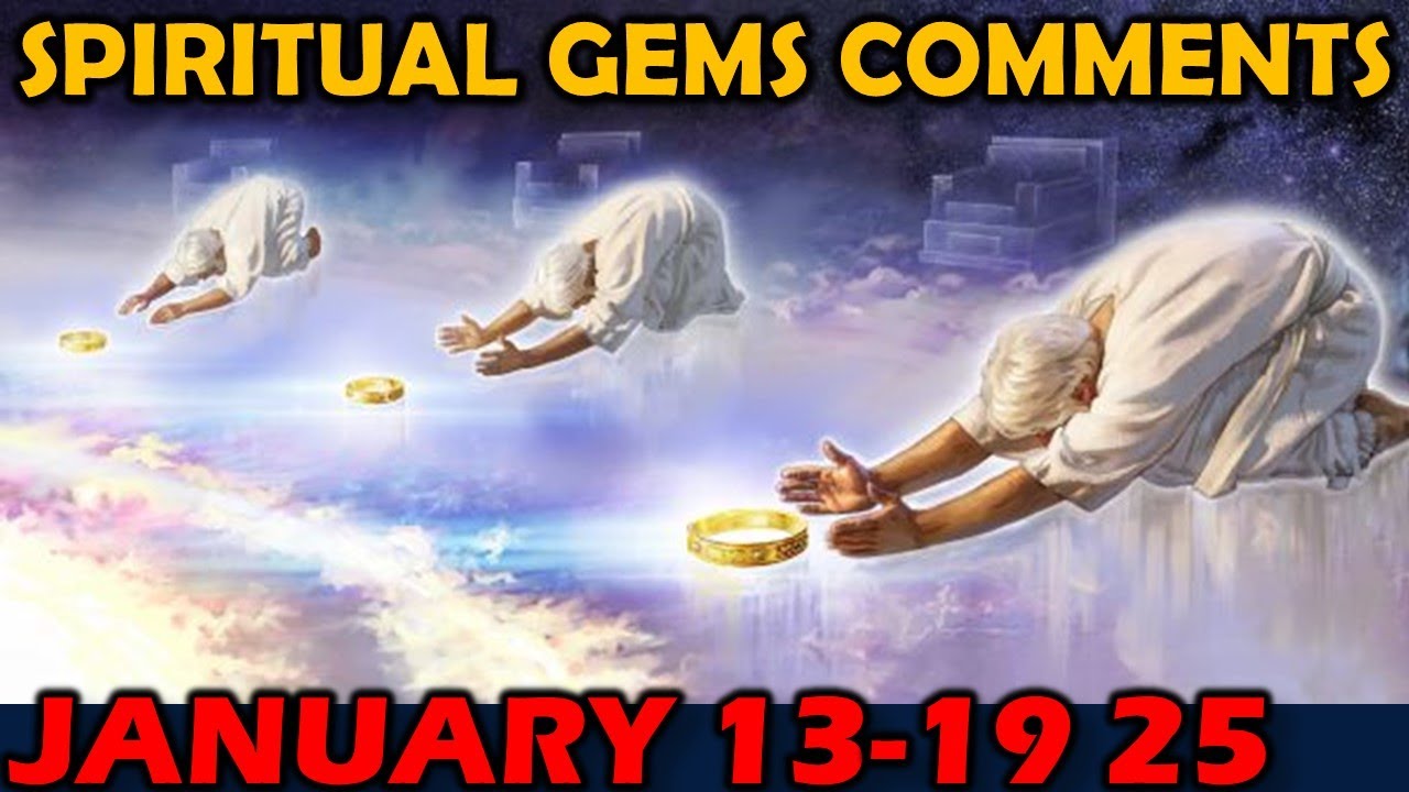 Spiritual Gems Comments for January 13-19 2024 - YouTube