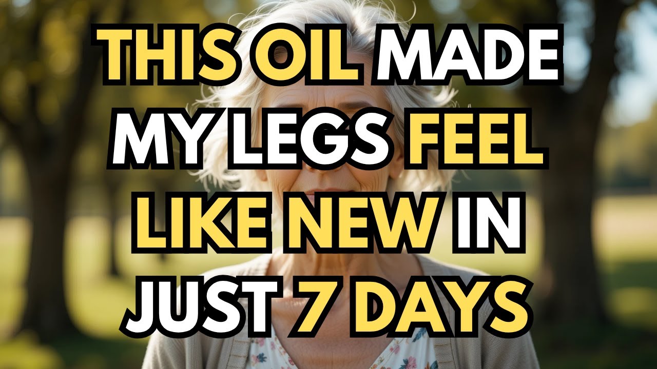 Apply THIS Oil to Your LEGS and You'll Be Surprised by the Results in ...