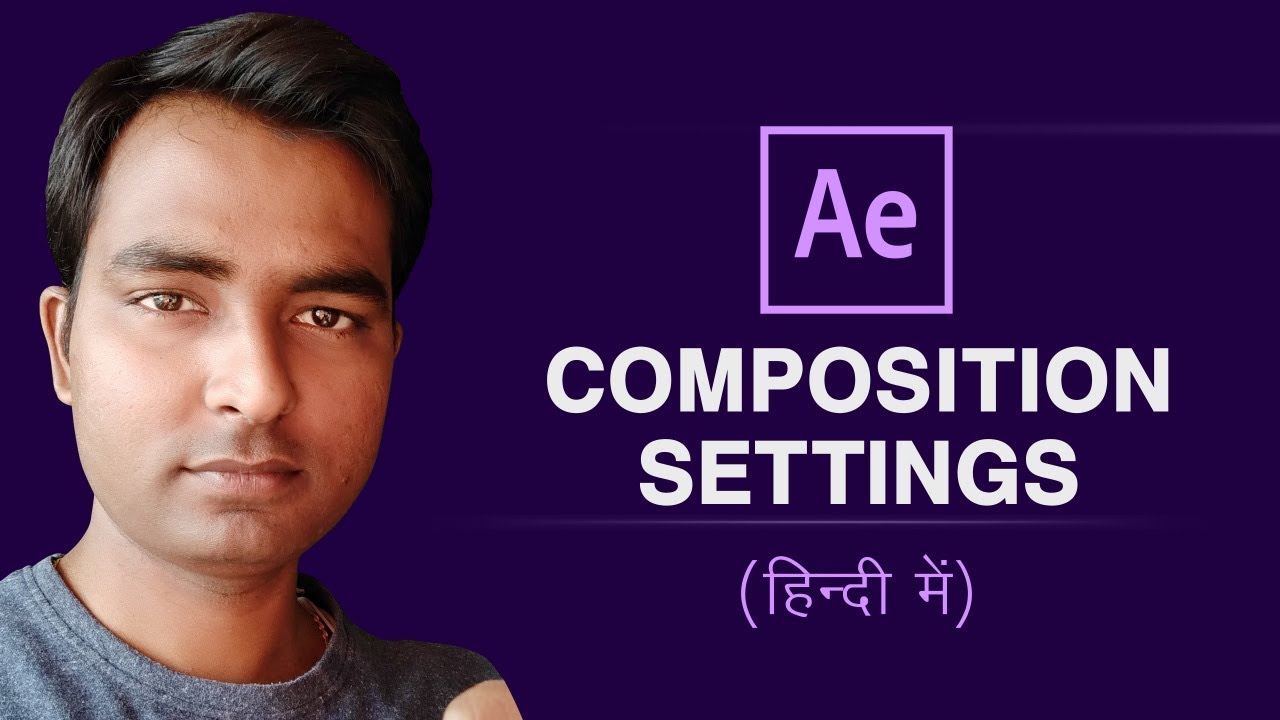After Effect Composition Settings Tutorial in Hindi - YouTube