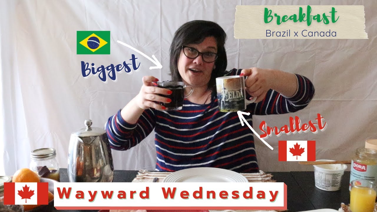Weekday Breakfast: Differences between Canada and Brazil / 🎲 WAYWARD ...