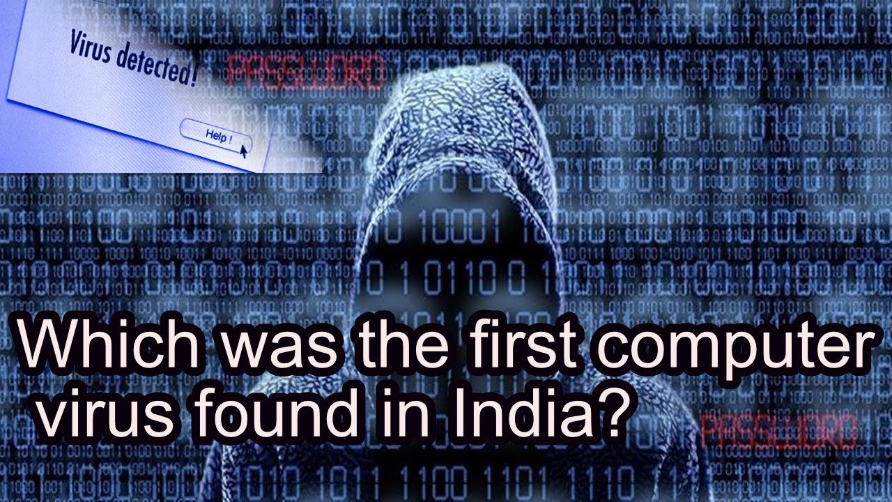 which was the first computer virus found in India. - YouTube