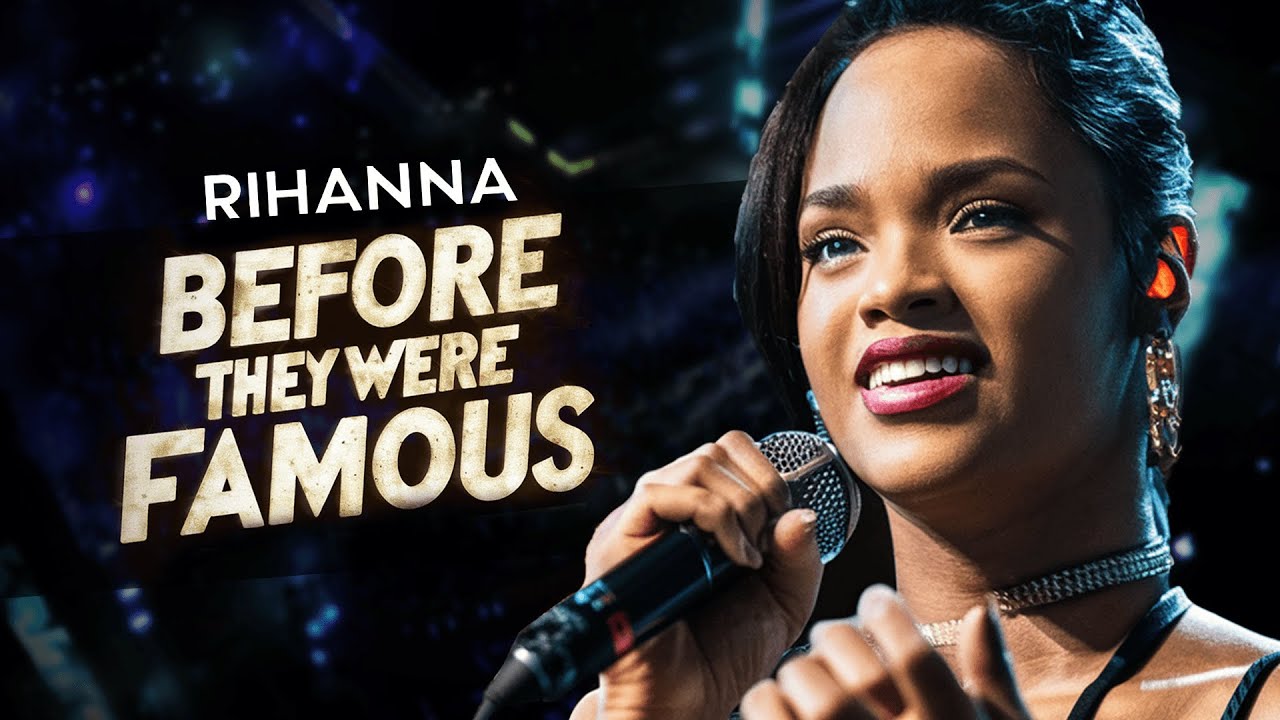 Rihanna: Before They Were Famous - Exploring Her Journey - YouTube