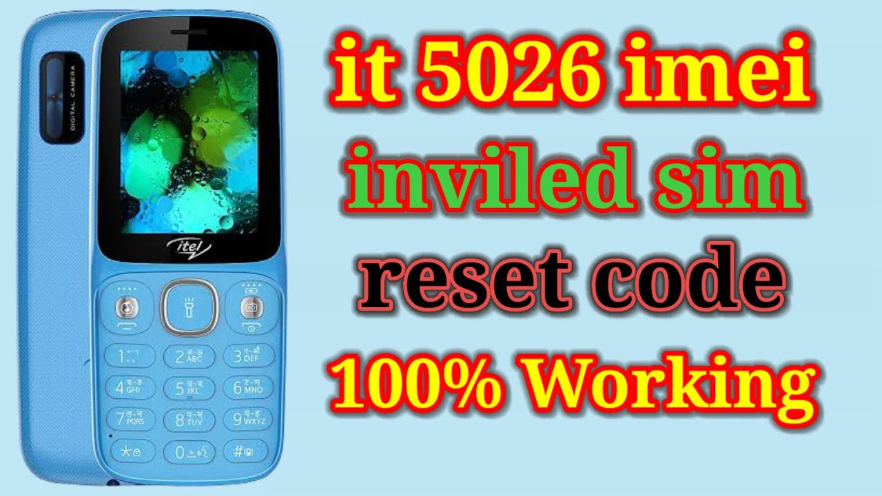 itel it5026 imei change code_itel mobile reset code_itel inviled sim ...