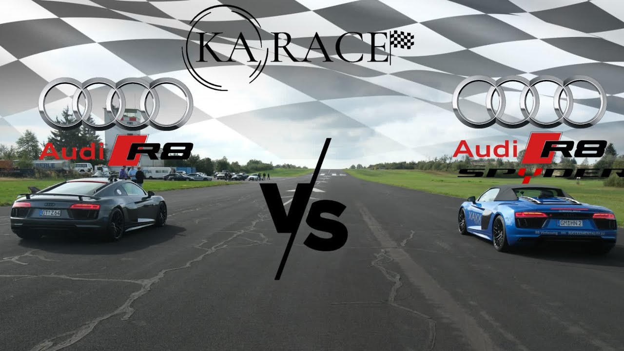 Audi R8 vs. R8 Spyder - Drag Race - YouTube