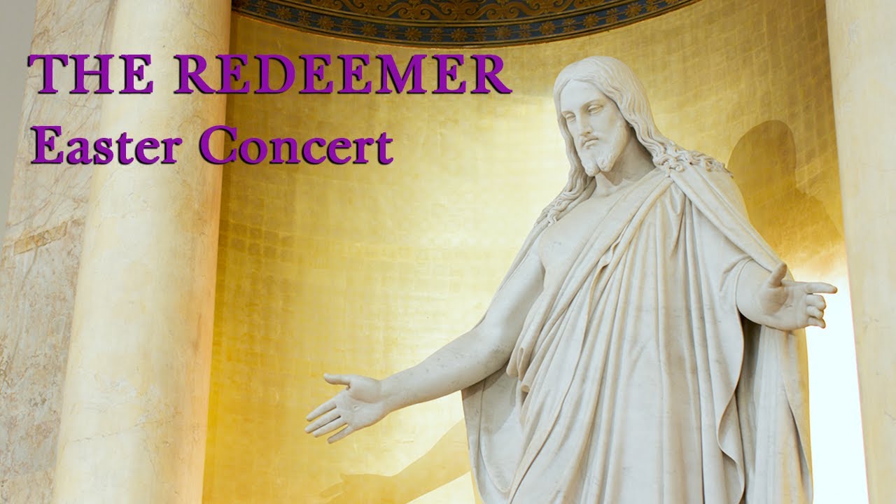 The Redeemer: An Easter Celebration | 2023 Concert - YouTube