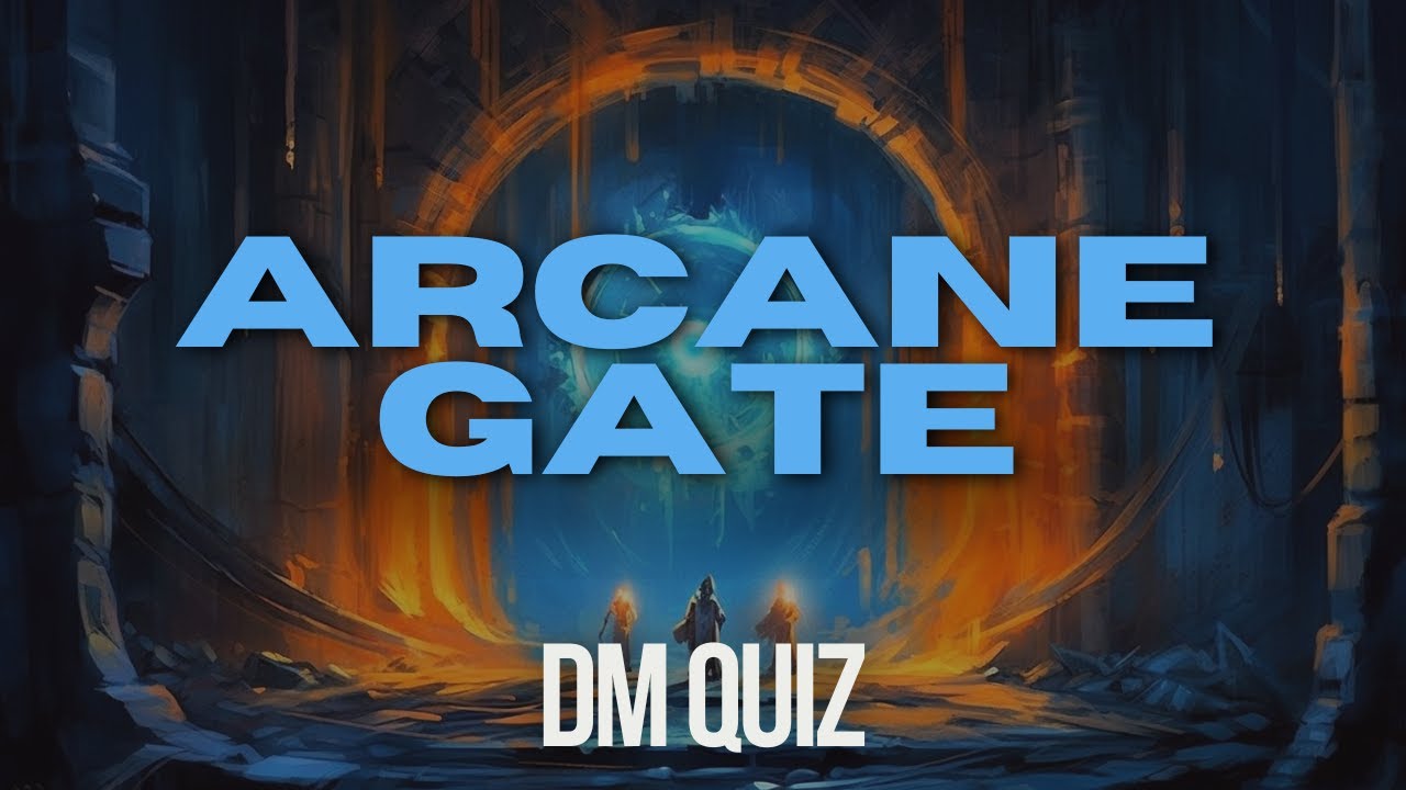 DM Quiz: Arcane Gate Spell in DnD 5e - YouTube