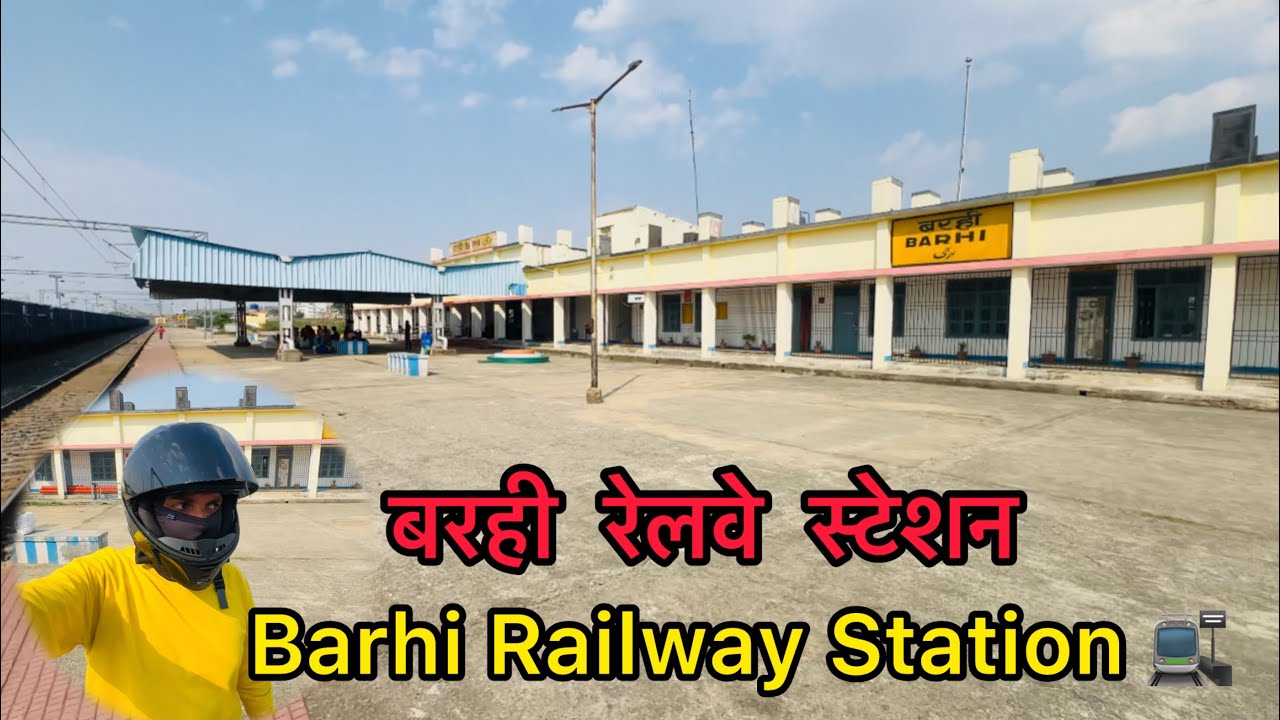 Barhi बरही Railway Station Me Aapka Swaagat Hai || Barhi Halt Railway ...