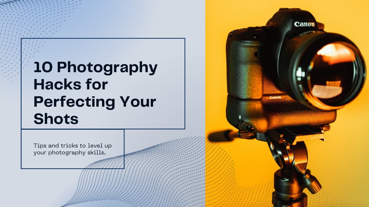 Top 10 Photography Hacks for Stunning Shots - YouTube