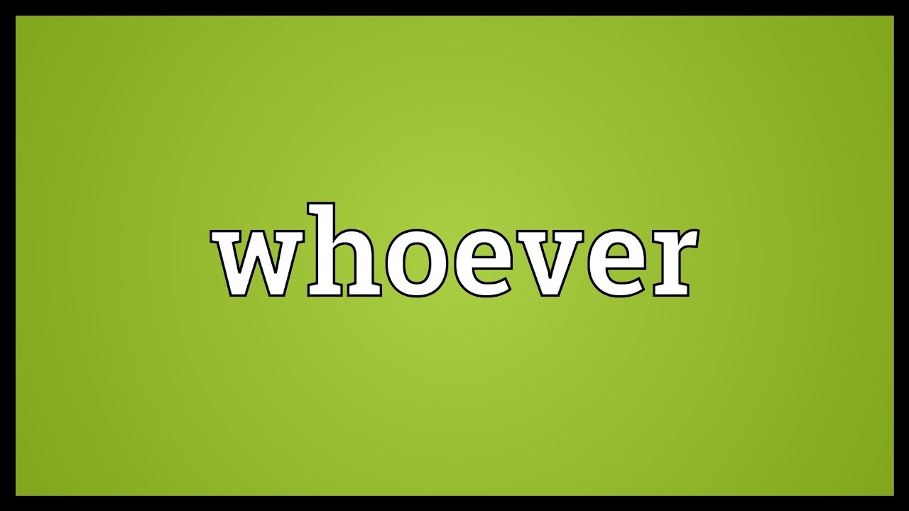 Whoever Meaning - YouTube