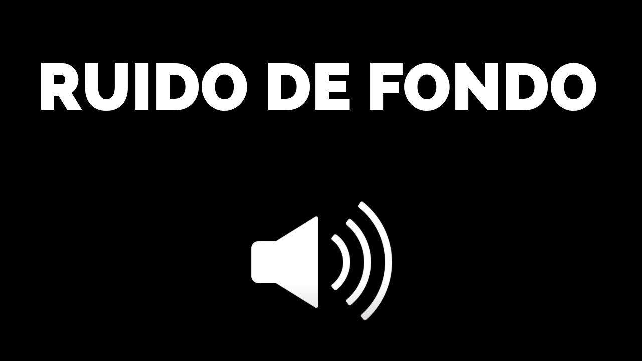 Ruido de Fondo - Efecto de Sonido (HD) - YouTube